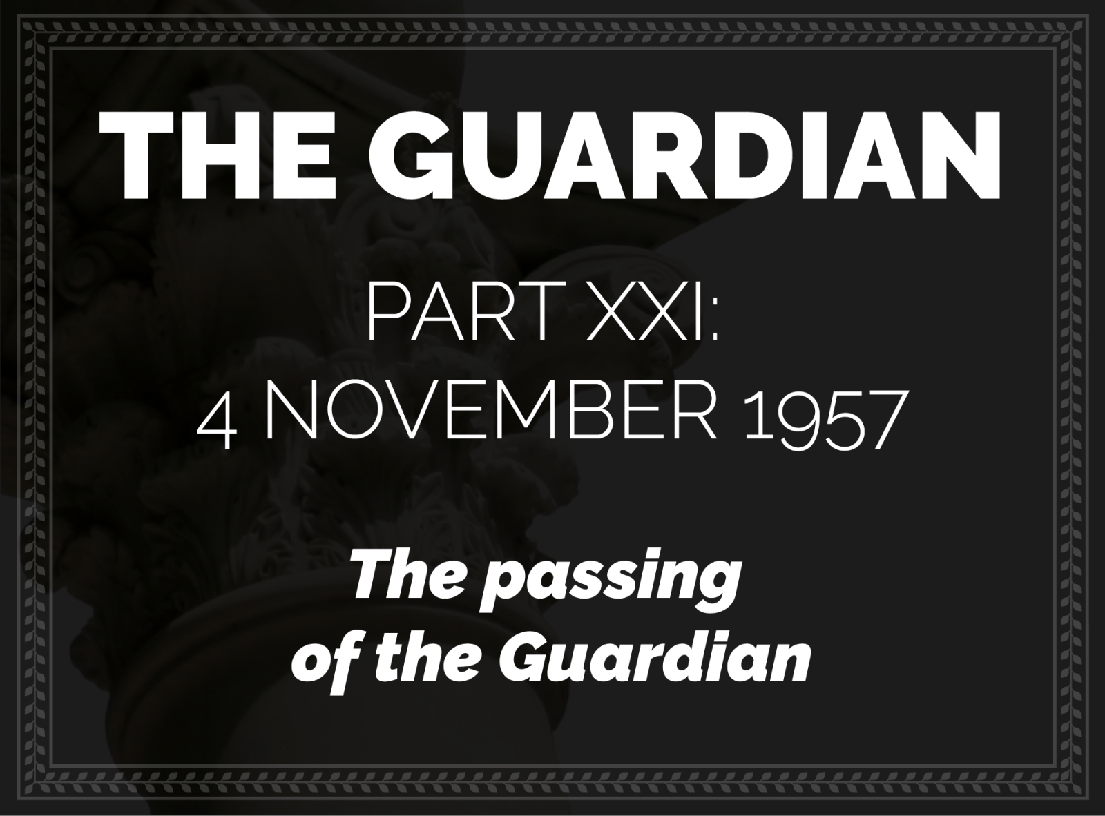 The Guardian Part 21: The Passing of the Guardian (4 November 1957 ...